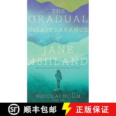 【3-4周达】The Gradual Disappearance of Jane Ashland [9781782273776]