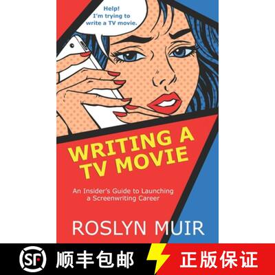 【3-4周达】Writing a TV Movie: An Insider's Guide to Launching a Screenwriting Career: An Insider's G... [9781777283964]