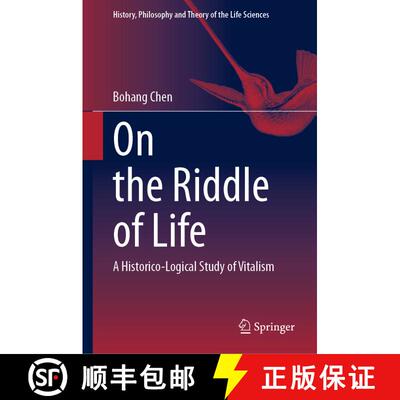 【3-4周达】On the Riddle of Life : A Historico-Logical Study of Vitalism [9783031706899]