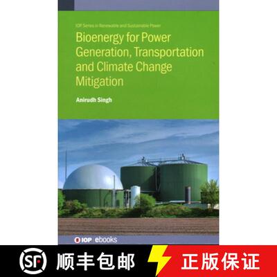 【3-4周达】Bioenergy for Power Generation, Transportation and Climate Change Mitigation : Present Sta... [9780750335539]