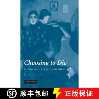 预订 Choosing to Die: Elective Death and Multiculturalism [9780521697583]