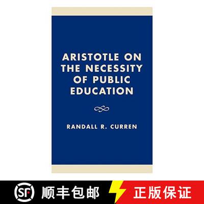 【3-4周达】精装 Aristotle on the Necessity of Public Education [9780847696727]