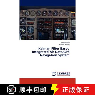 【3-4周达】Kalman Filter Based Integrated Air Data/GPS Navigation System [9783844301755]