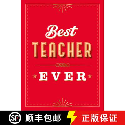 【3-4周达】精装 For the Best Teacher Ever: The Perfect Gift to Give to Your Teacher [9781837996100]