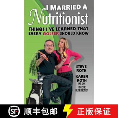 【3-4周达】I Married a Nutritionist (Golf Edition): Things I've Learned That Every GOLFER Should Know [9780985426439]