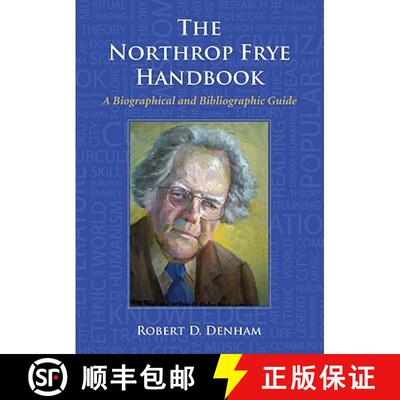 【3-4周达】The Northrop Frye Handbook : A Biographical and Bibliographic Guide [9780786463701]