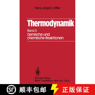 【3-4周达】Thermodynamik: Zweiter Band Gemische und chemische Reaktionen [9783540046486]