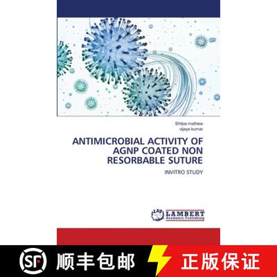 预订 Antimicrobial Activity of Agnp Coated Non Resorbable Suture [9786207639571]