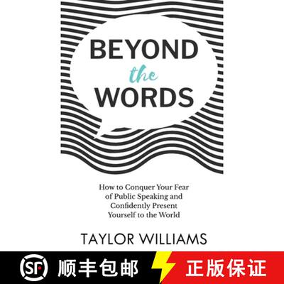 【3-4周达】Beyond the Words: How to Conquer Your Fear of Public Speaking and Confidently Present Your... [9781637304457]