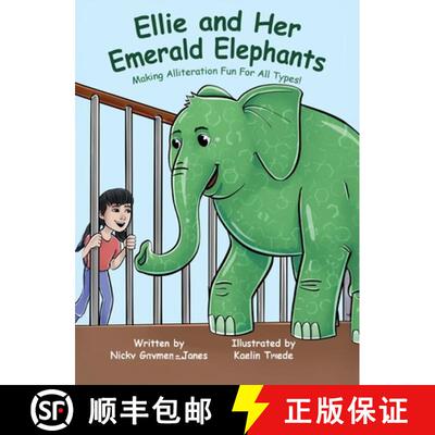 【3-4周达】Ellie and Her Emerald Elephants: Books for Early Readers, Making Alliteration Fun! [9781964411286]