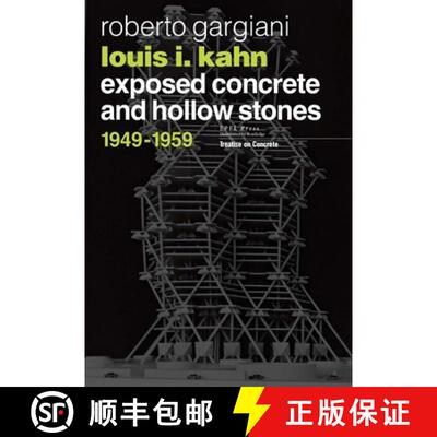 预订 Louis I. Kahn: Exposed Concrete and Hollow Stones, 1949-1959 [9782940222766]