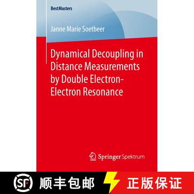 【3-4周达】Dynamical Decoupling in Distance Measurements by Double Electron-Electron Resonance (1st e... [9783658146696]