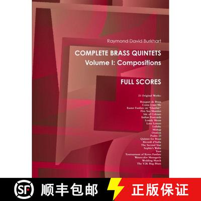 【3-4周达】Raymond David Burkhart. Complete Brass Quintets, Volume I: Compositions. Full Scores. [9781365127458]