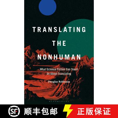 【3-4周达】精装 Translating the Nonhuman: What Science Fiction Can Teach Us About Translating [9798765112847]