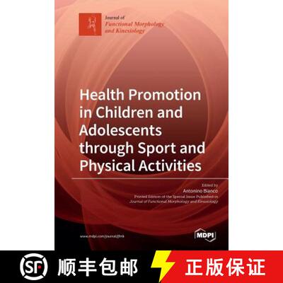 【3-4周达】Health Promotion in Children and Adolescents through Sport and Physical Activities [9783038978862]