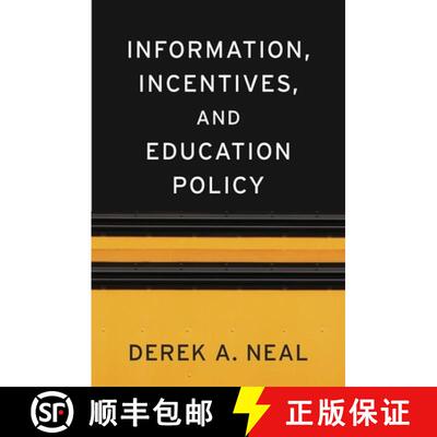 【3-4周达】精装 Information, Incentives, and Education Policy [9780674050907]