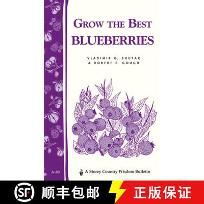 【3-4周达】Grow the Best Blueberries: Storey's Country Wisdom Bulletin A-89 [9780882663296]