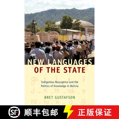 【3-4周达】New Languages of the State – Indigenous Resurgence and the Politics of Knowledge in Bolivia [9780822345466]