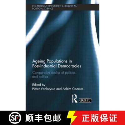 【3-4周达】Ageing Populations in Post-Industrial Democracies: Comparative Studies of Policies and Pol... [9781138803473]