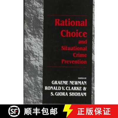 【3-4周达】Rational Choice and Situational Crime Prevention: Theoretical Foundations [9781855219472]