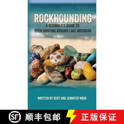 【3-4周达】Rockhounding: A Beginner's Guide to Rock Hunting Around Lake Michigan [9781961302709]