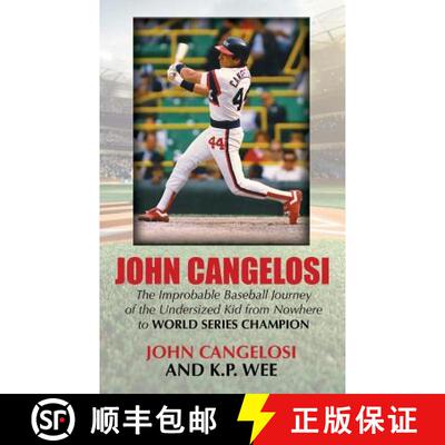 【3-4周达】John Cangelosi: The Improbable Baseball Journey of the Undersized Kid from Nowhere to Worl... [9781626015142]