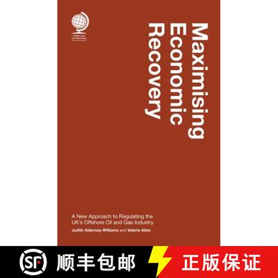 【3-4周达】精装 Maximising Economic Recovery : A New Approach to Regulating the UK's Offshore Oil and... [9781787429703]