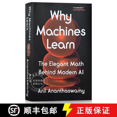 现货 为何机器能学习 精装 Why Machines Learn: The Elegant Math Behind Modern AI [9780593185742]