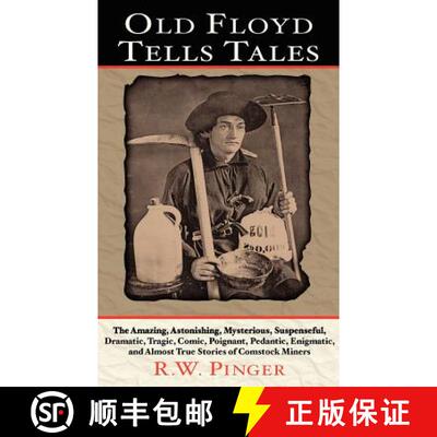 【3-4周达】Old Floyd Tells Tales: The Amazing, Astonishing, Mysterious, Suspenseful, Dramatic, Tragic... [9780983927501]
