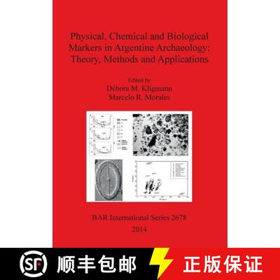 【3-4周达】Physical, Chemical and Biological Markers in Argentine Archaeology: Theory, Methods and Ap... [9781407313221]