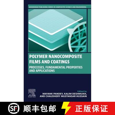 【3-4周达】Polymer Nanocomposite Films and Coatings: Processes, Fundamental Properties and Applications [9780443191398]