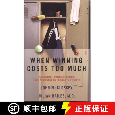 【3-4周达】When Winning Costs Too Much : Steroids, Supplements, and Scandal in Today's Sports World [9781589791794]