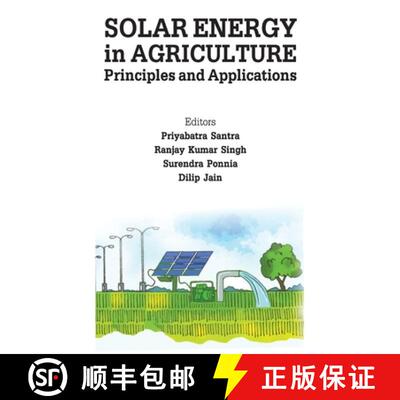 【3-4周达】精装 Solar Energy in Agriculture: Principles and A pplications (Co-Published With CRC Pres... [9789387973848]