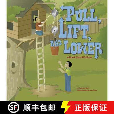 预订 Pull, Lift, and Lower: A Book about Pulleys [9781404819085]