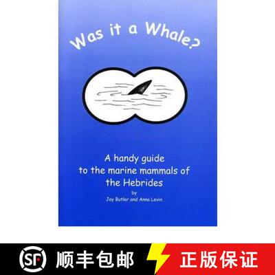 预订 Was it a Whale?: a Handy Guide to the Marine Animals of the Hebrides [9781904353126]