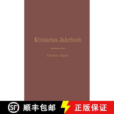 【3-4周达】Klinisches Jahrbuch: Fünfter Band Im Auftrage Seiner Excellenz des Herrn Ministers der ge... [9783642890123]