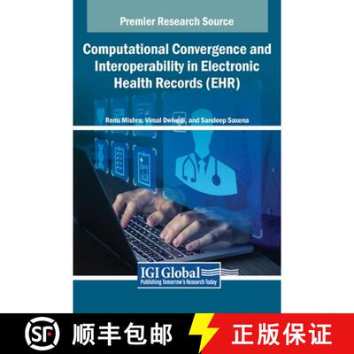 【3-4周达】精装 Computational Convergence and Interoperability in Electronic Health Records (EHR) [9798369339893]