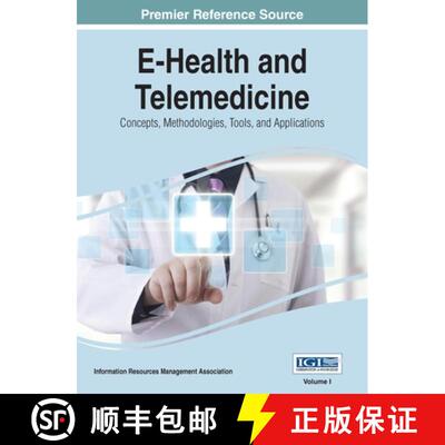 【3-4周达】精装 E-Health and Telemedicine: Concepts, Methodologies, Tools, and Applications, VOL 1 [9781668427590]
