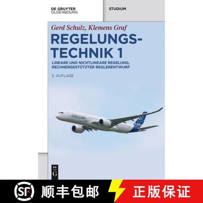 【3-4周达】Regelungstechnik 1：Lineare und nichtlineare Regelung, rechnergestützter Reglerentwurf [9783110414455]