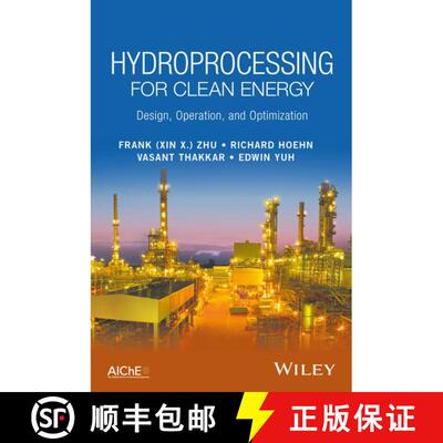 【3-4周达】精装 Hydroprocessing For Clean Energy: Design, Operation And Optimization [Wiley化学工程] [9781118921357]