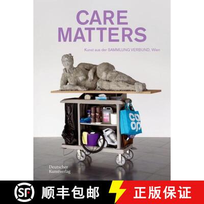 【3-4周达】精装 CARE MATTERS : Kunst aus der SAMMLUNG VERBUND, Wien [9783422803923]