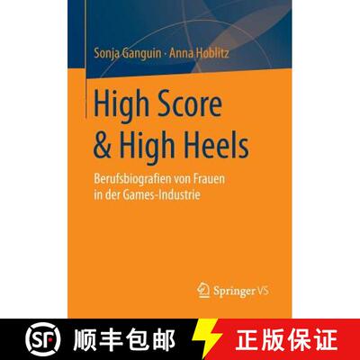 【3-4周达】High Score & High Heels : Berufsbiografien von Frauen in der Games-Industrie [9783658038243]