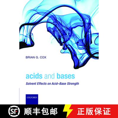 【3-4周达】精装 Acids and Bases: Solvent Effects on Acid-Base Strength [9780199670512]
