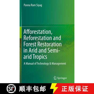 【3-4周达】Afforestation, Reforestation and Forest Restoration in Arid and Semi-arid Tropics : A Manu... [9789402401738]