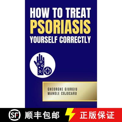【3-4周达】How to Treat Psoriasis Yourself Correctly [9781918667288]