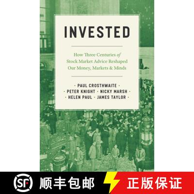 【3-4周达】Invested: How Three Centuries of Stock Market Advice Reshaped Our Money, Markets, and Minds [9780226821009]