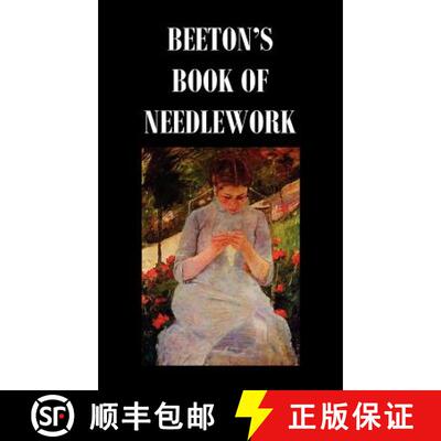 【3-4周达】Beeton's Book of Needlework. Consisting Of Descriptions And Instructions, Illustrated By S... [9781849026789]