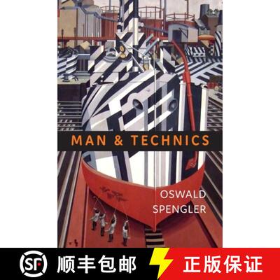 【3-4周达】Man and Technics: A Contribution to a Philosophy of Life [9781946963482]