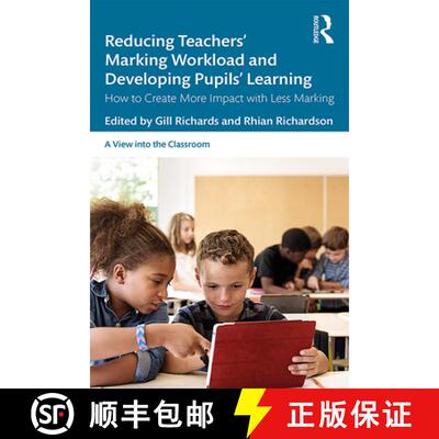 【3-4周达】Reducing Teachers' Marking Workload and Developing Pupils' Learning: How to Create More Im... [9780367197933]