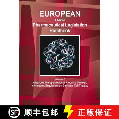【3-4周达】EU Pharmaceutical Legislation Handbook Volume 3 Advanced Therapy Medicinal Products, Strat... [9781433015045]